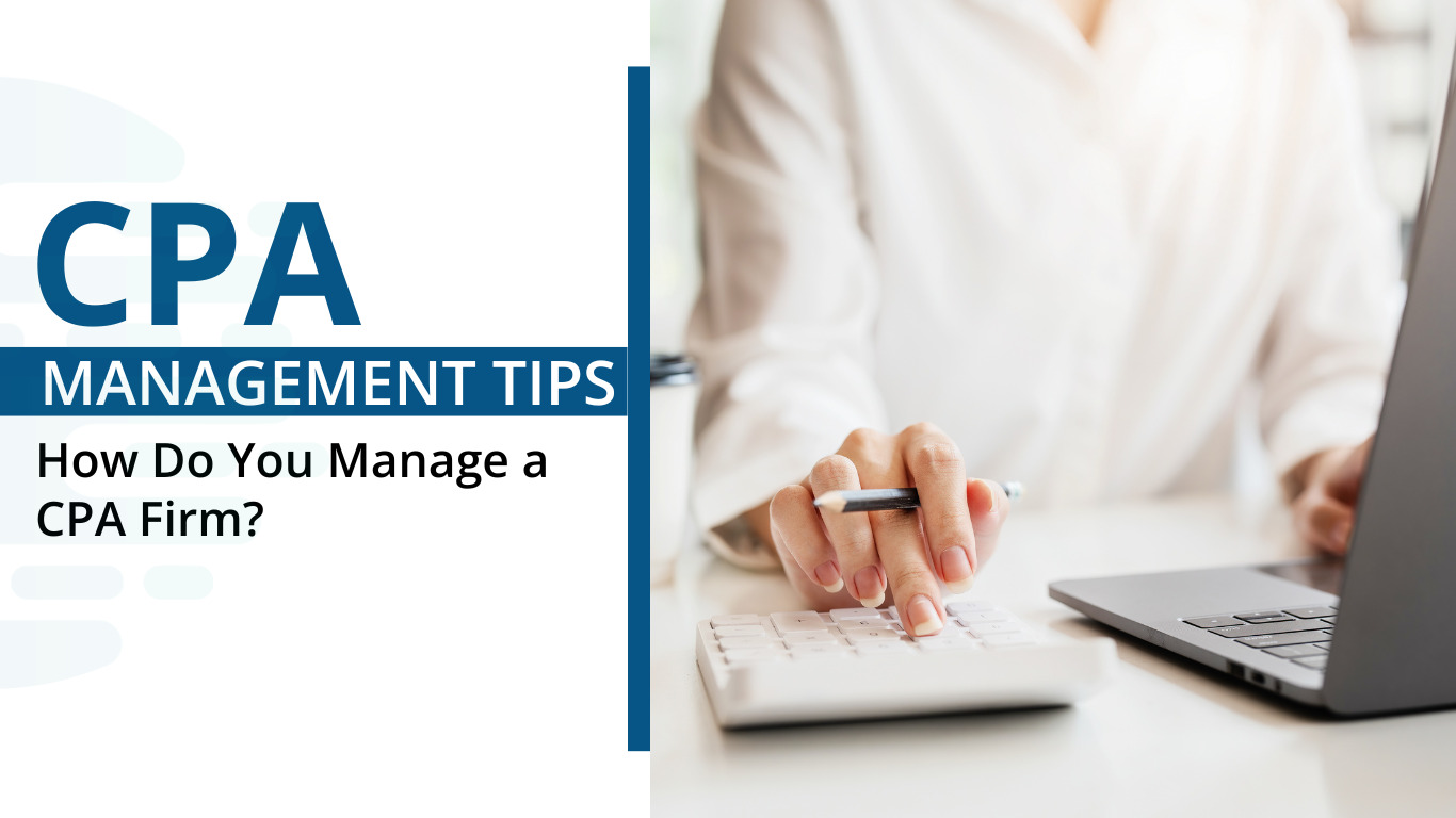 CPA Management Tips: How Do You Manage a CPA Firm?